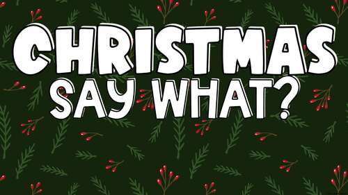 Christmas Party Game | Mad Gab Say What? | Google Slides by A Pawsitive ...