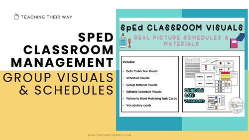 SPED CLASSROOM MANAGEMENT: GROUP VISUALS & SCHEDULES by Teaching Their Way