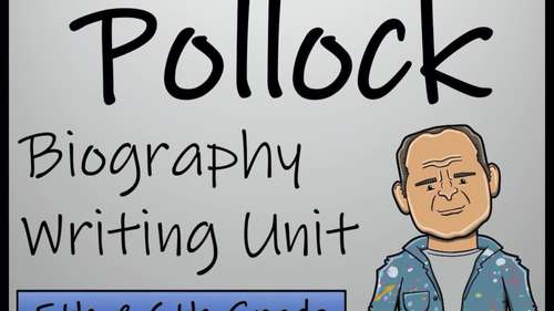 Jackson Pollock Biography Writing Unit | 5th Grade & 6th Grade | TPT