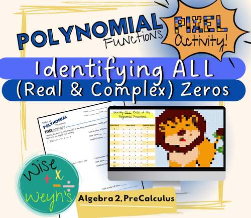 Finding ALL (Real & Complex) Zeros of Polynomial Functions PIXEL Activity!