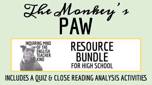 "The Monkey's Paw" by W. W. Jacobs Quiz and Close Reading Bundle ...