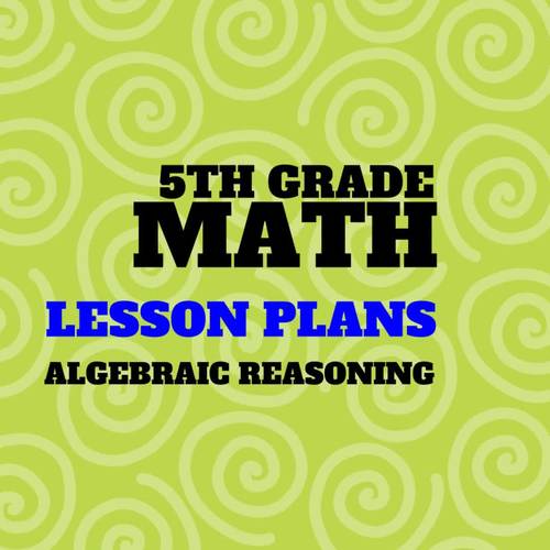 Algebraic Reasoning 5.4A 5.4B 5.4E 5.4F by iPohly INC | TPT