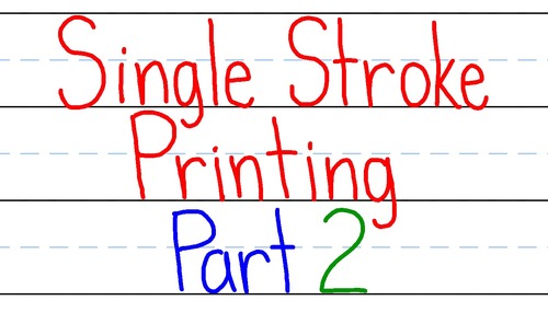 Printing and Letter Formation using the Single Stroke Method, Part 2