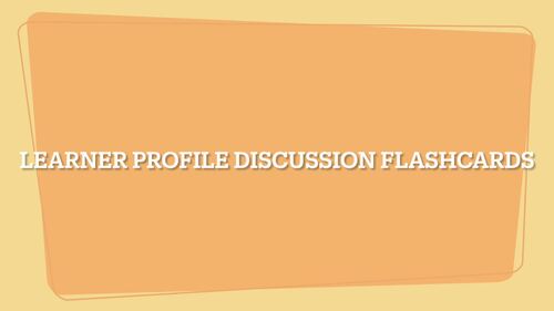 IB MYP Learner Profile Flashcards – 90 Questions for Discussion & Groups