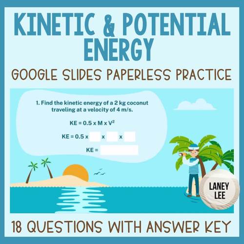 Calculating Kinetic & Potential Energy - Paperless Practice (Google Slides)