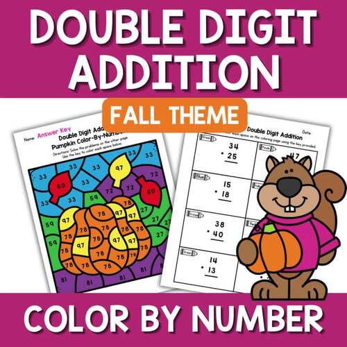 Fall Double Digit Addition Color by Number Worksheet Math Center 2nd Grade