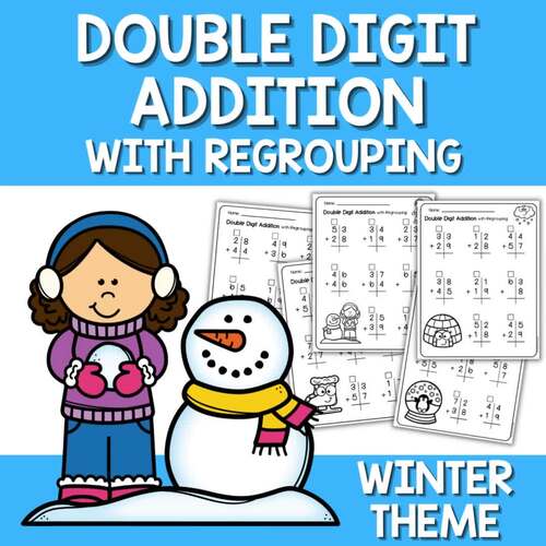 Winter Double Digit Addition with Regrouping Worksheets | Homework ...
