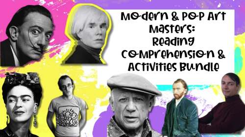 Modern & Pop Art Masters: Reading Comprehension & Activities Bundle
