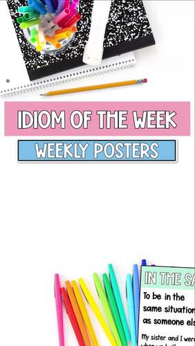 Idiom of the Week Posters | 45 Weekly Figurative Idiomatic Language ...