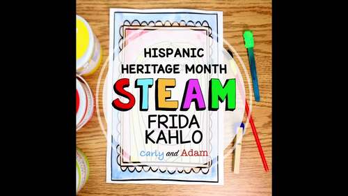 Frida Kahlo Hispanic Heritage Month READ ALOUD STEAM™ Activity | TPT