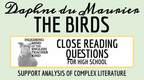 "The Birds" by Daphne du Maurier Close Reading Analysis Questions ...