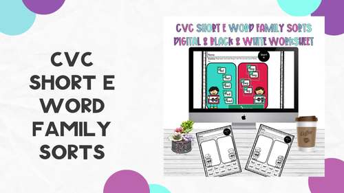 CVC Word Family Sorts: Short E | Black & White Worksheet & Easel Activity