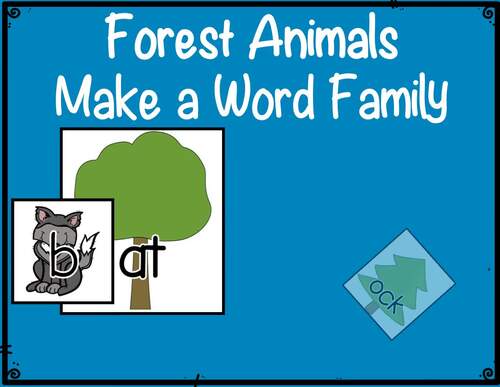 Forest Animals Themed Make A Short Vowel Word Family Center | TPT