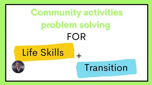 Life skills high school community based problem solving task cards