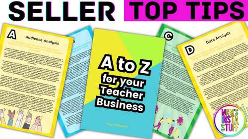 TPT Seller Tips : An A to Z Guide to Build your TPT Business | TPT