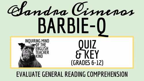 "Barbie-Q" by Sandra Cisneros Quiz and Answer Key (Short Story) | TPT