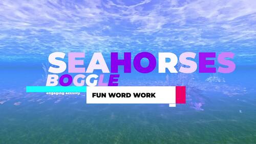 END OF YEAR/SUMMER FUN WORD WORK - VOCABULARY/SPELLING - SEAHORSES BOGGLE