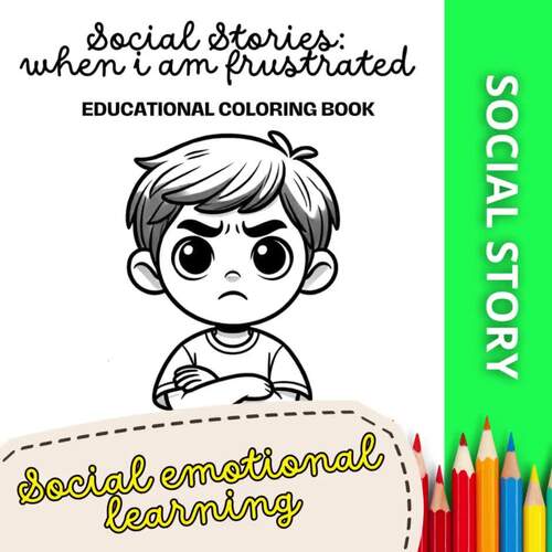 Social Story: When I Am Frustrated | Social Stories & SEL Coloring ...
