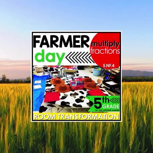 5th Grade Farmer Room Transformation | Multiply Fractions | TpT