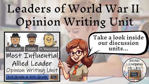 World War II Allied Leaders Opinion Writing Unit | 3rd–4th Grade