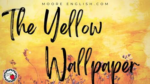 "The Yellow Wallpaper" Reading Questions, Writing Prompts, and Lit Crit ...