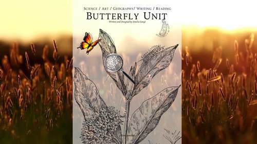 Caterpillar to Butterfly Unit Study & Life Cycle by Gangi Home and School