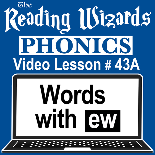 Phonics Video/Easel Lesson - Words with EW - Reading Wizards #43A