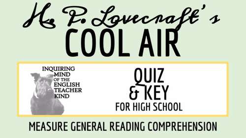 "Cool Air" by H.P. Lovecraft Quiz and Answer Key (Printable) | TPT
