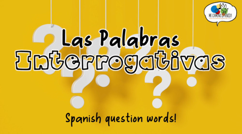 Las Palabras Interrogativas (Spanish Question Words ~ Video) | TPT
