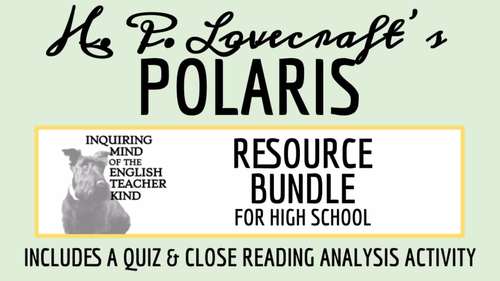 "Polaris" by H.P. Lovecraft Quiz and Close Reading Bundle for Google Drive