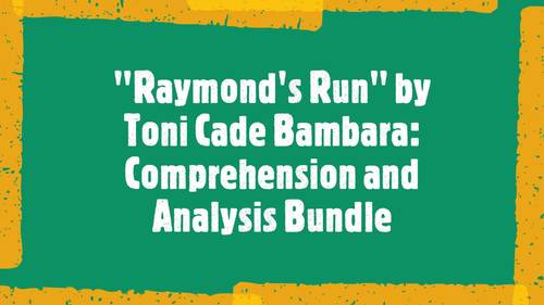 "Raymond's Run" by Toni Cade Bambara Quiz and Close Reading Bundle for ...