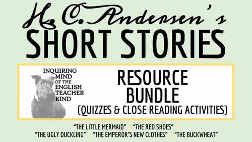 Hans Christian Andersen's Short Stories - Quiz and Close Reading Bundle ...