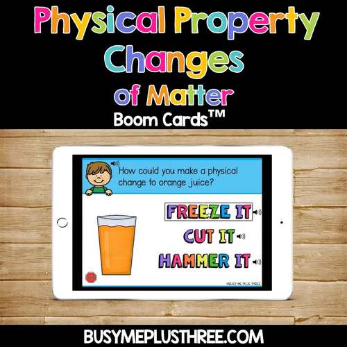 Physical Property Changes of Matter BOOM CARDS™ Digital Learning Game