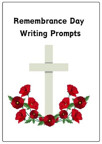 Remembrance Day Writing Prompts Pack: Grades 1-6 | TPT