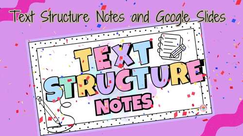 Text Structure Google Slides Notes by Sunshine in Secondary | TPT