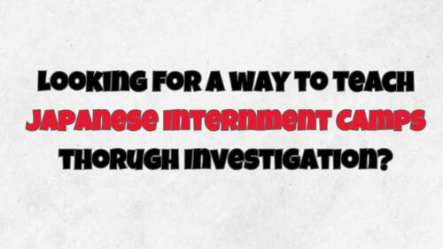 Japanese Internment Primary Source Gallery Walk Investigation Lesson