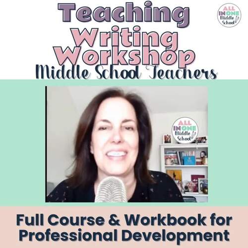 Teaching Writing Workshop in Middle School - Teacher Training Course