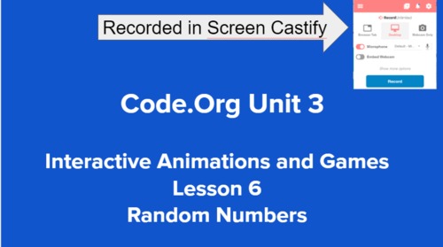 Code.Org Unit 3, Lesson 6 - Screencastify Tutorial by Carol Schmidt