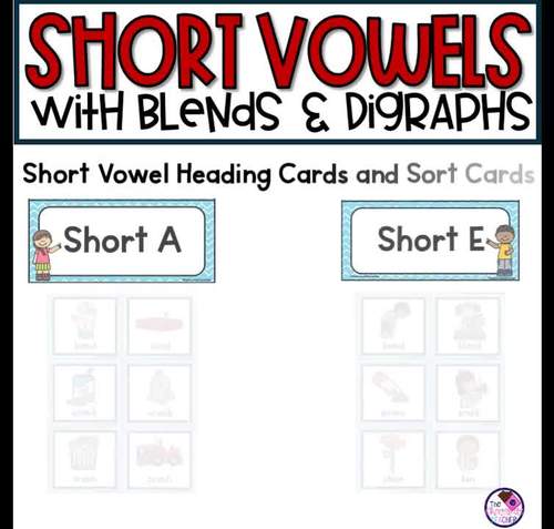Short Vowels With Consonant Blends & Digraphs - Word Sorts - Phonics ...