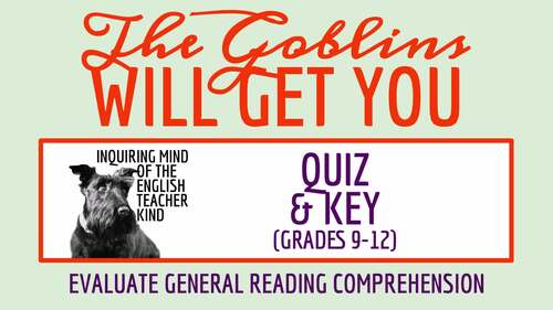 "The Goblins Will Get You" Quiz and Answer Key (Dark Humor Fantasy ...