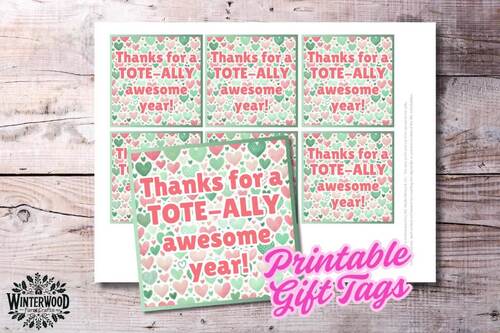 "Tote-ally Awesome Year" Printable Gift Tags by Winterwood Farm Crafts