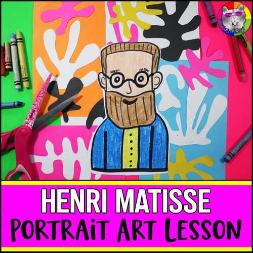 Henri Matisse Art Project, Cut Paper Collage Portrait Art Lesson for ...