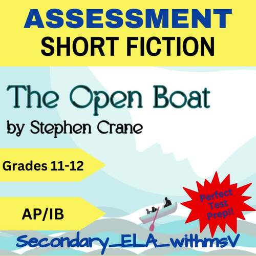 Short Fiction Assessments: The Open Boat by Stephen Crane, grades 11-12 ...