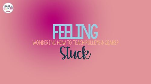 Ontario Grade 4 Science - Pulleys and Gears - Machines and Their Mechanisms