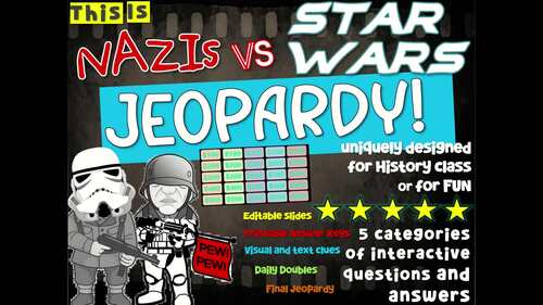 NAZIS vs STAR WARS JEOPARDY - interactive slides with printable answer keys