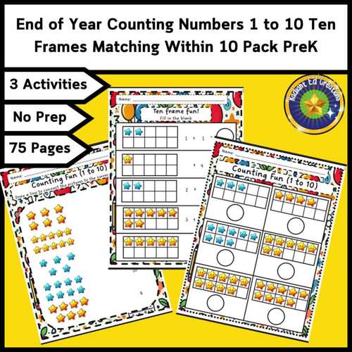 End of Year Counting Numbers 1 to 10 Ten Frames Matching Within 10 Pack ...