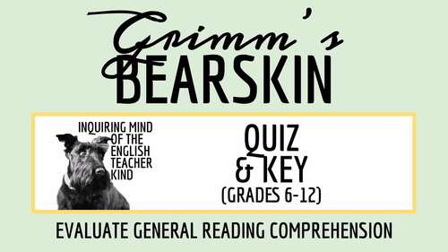 "Bearskin" by the Brothers Grimm Quiz and Key (Grimm's Fairy Tale ...