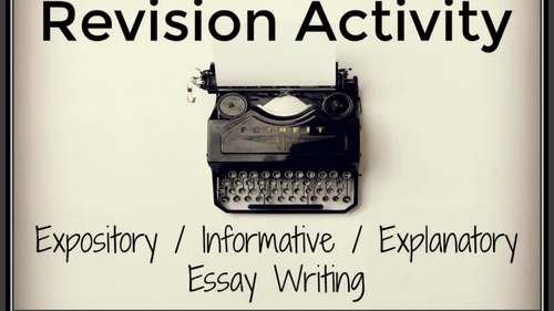 Revising and Editing Activity for Expository, Informative & Explanatory ...