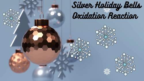 Christmas Silver Bells High School Chemistry Redox, Oxidation Fun Lab