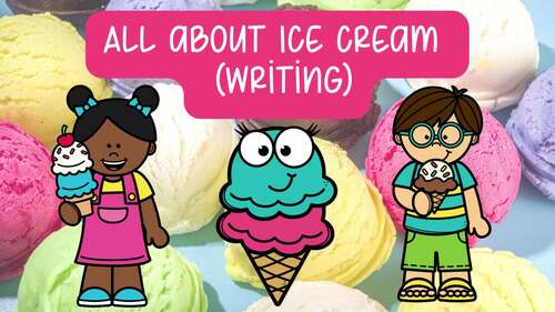 All About Ice Cream Writing Ice Cream Summer PreK Kindergarten First ...